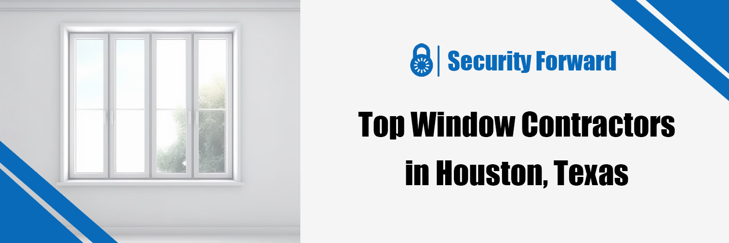 Top Window Contractors in Houston, Texas